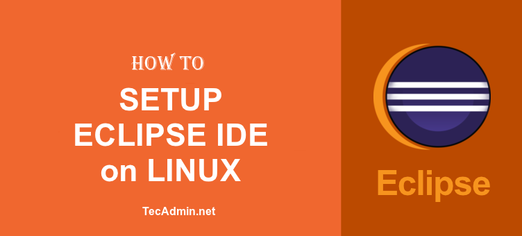 How To Install Eclipse 4 8 On Ubuntu 18 04 16 04 LTS TecAdmin